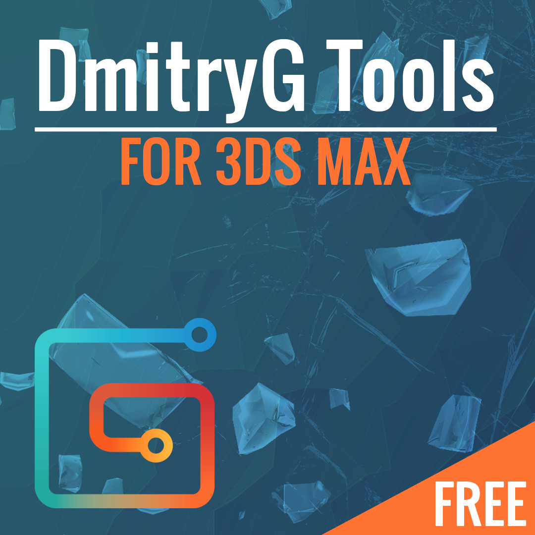 ArtStation - DmitryG Tools for 3ds Max [Scripts Pack]