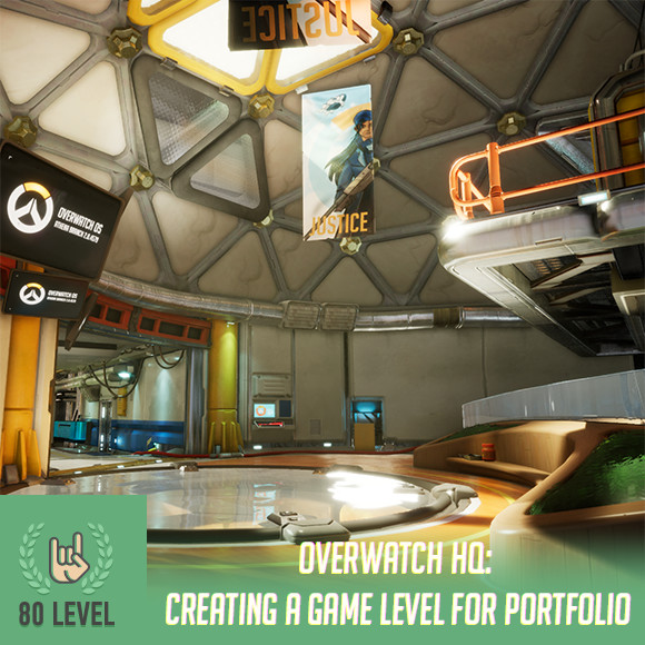 Worth Dayley - Environment Artist - Overwatch HQ on 80 Level - Work In ...