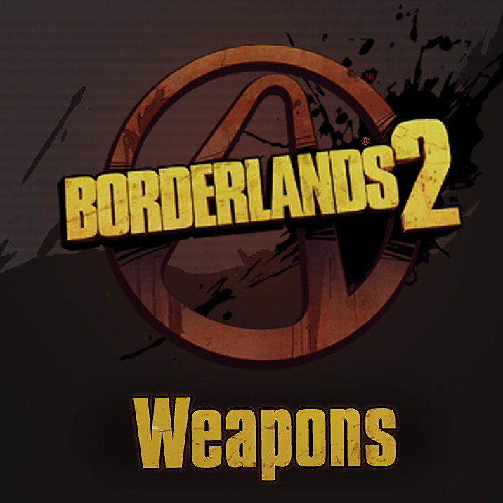ArtStation - Borderlands 2 - Weapons