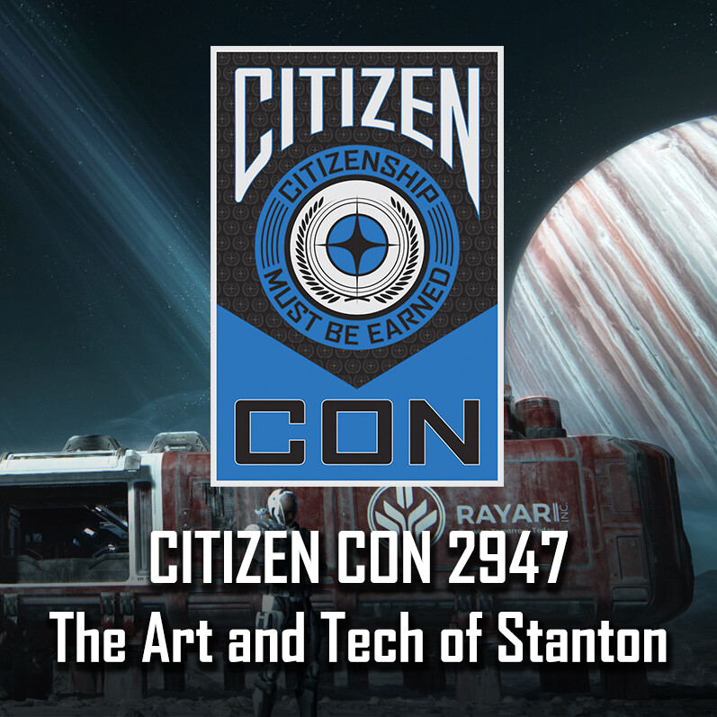 ArtStation - STAR CITIZEN: CitizenCon 2947 - The Art and Tech of Stanton
