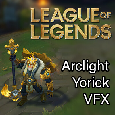 ArtStation - Arclight Yorick Visual Effects for League of Legends
