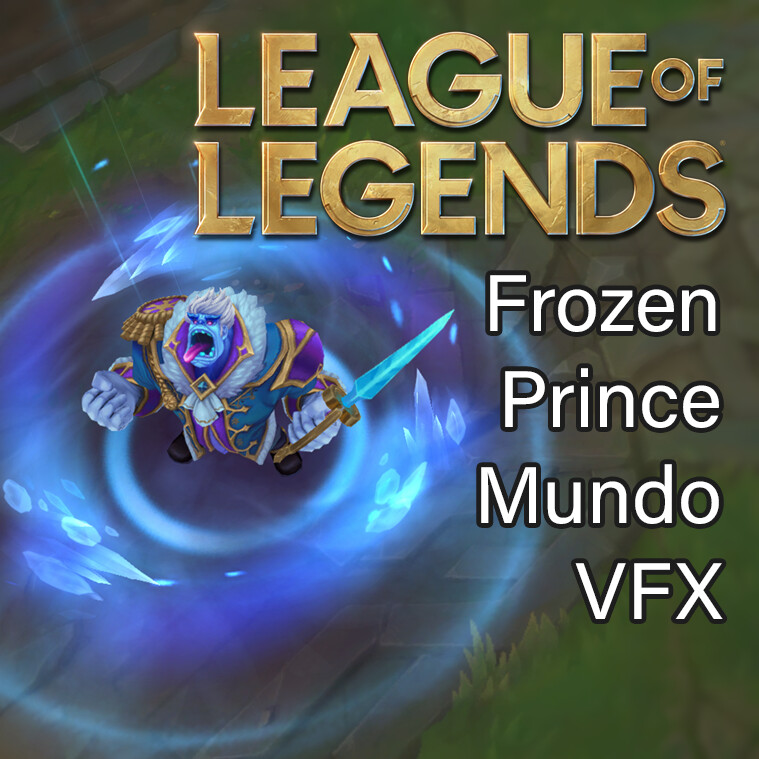 ArtStation - Frozen Prince Mundo skin visual effects