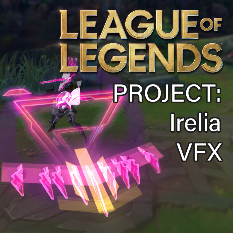 ArtStation - PROJECT: Irelia skin visual effects