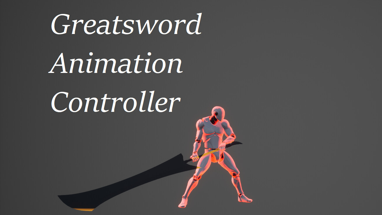 ArtStation - Greatsword Animation Controller