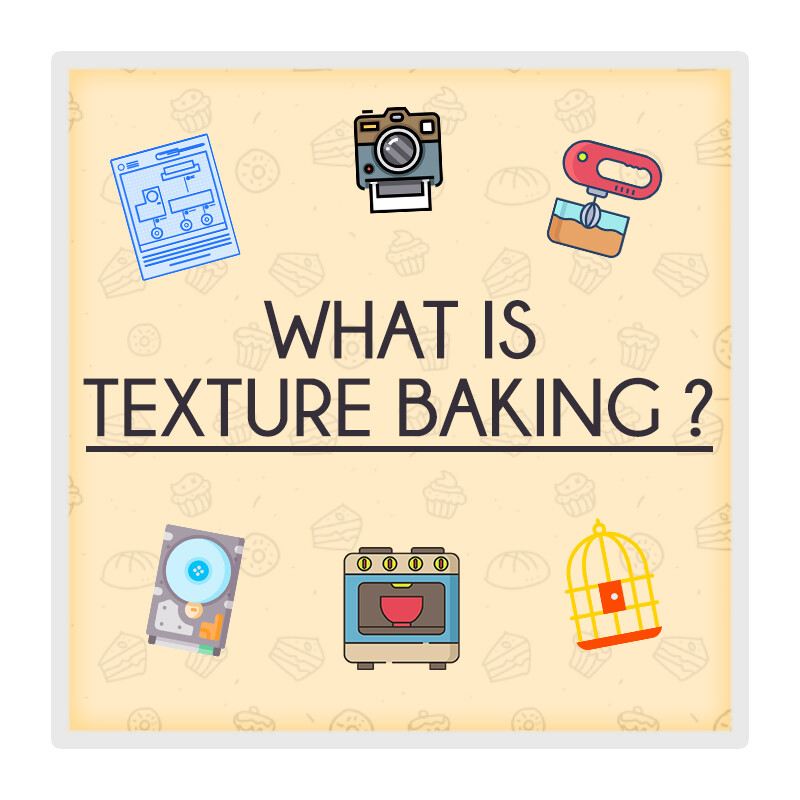 ArtStation - What is Texture Baking? - A Layman's guide.