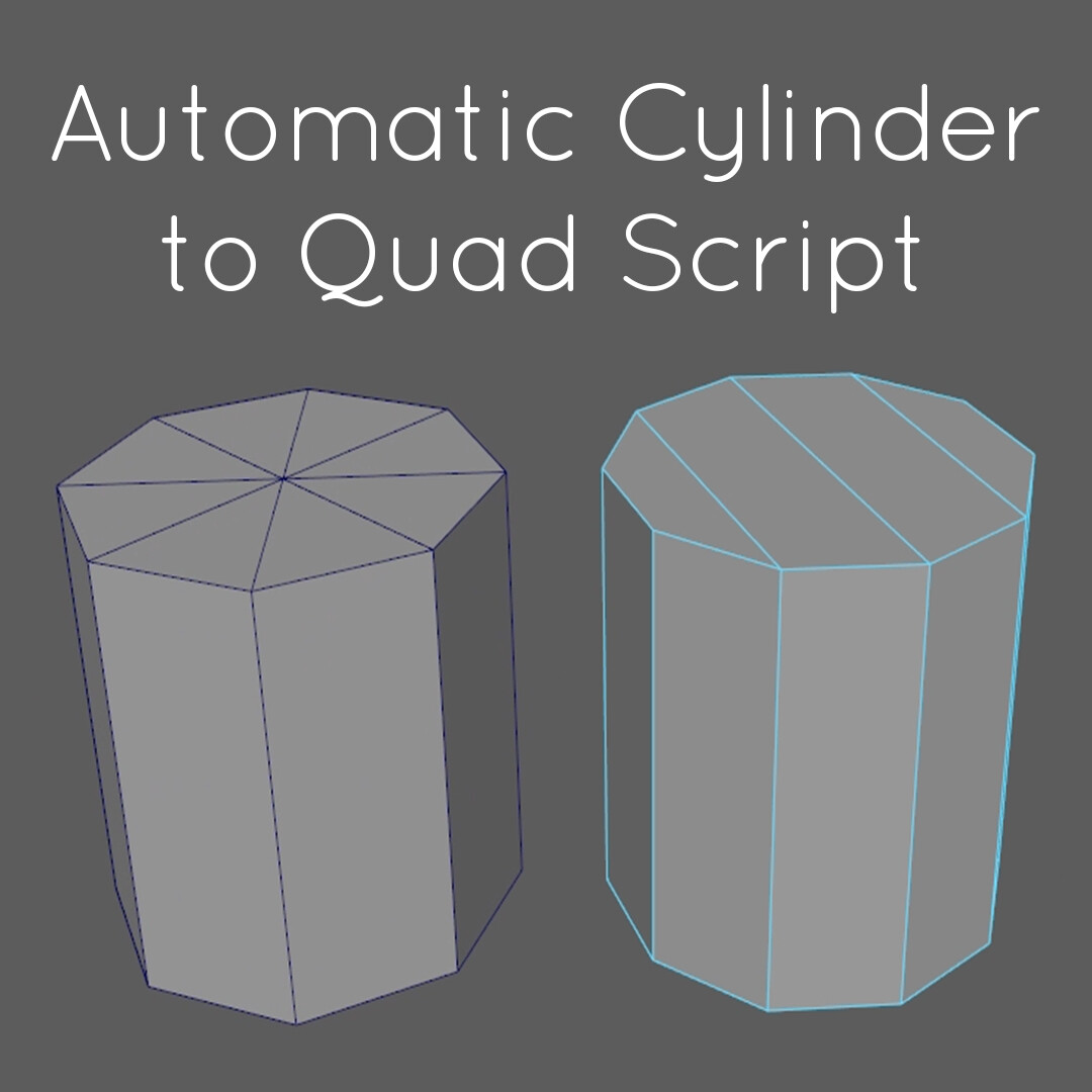 ArtStation - Automatic Cylinder to Quad Script *Maya*