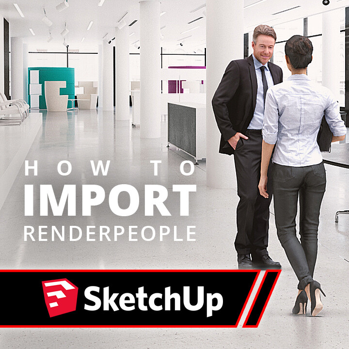Renderpeople - Tutorial: Importing 3D People Into SketchUp
