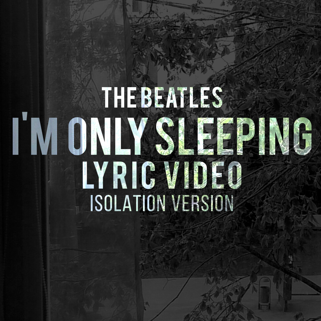 ArtStation - The Beatles - I'm Only Sleeping Lyrc Video