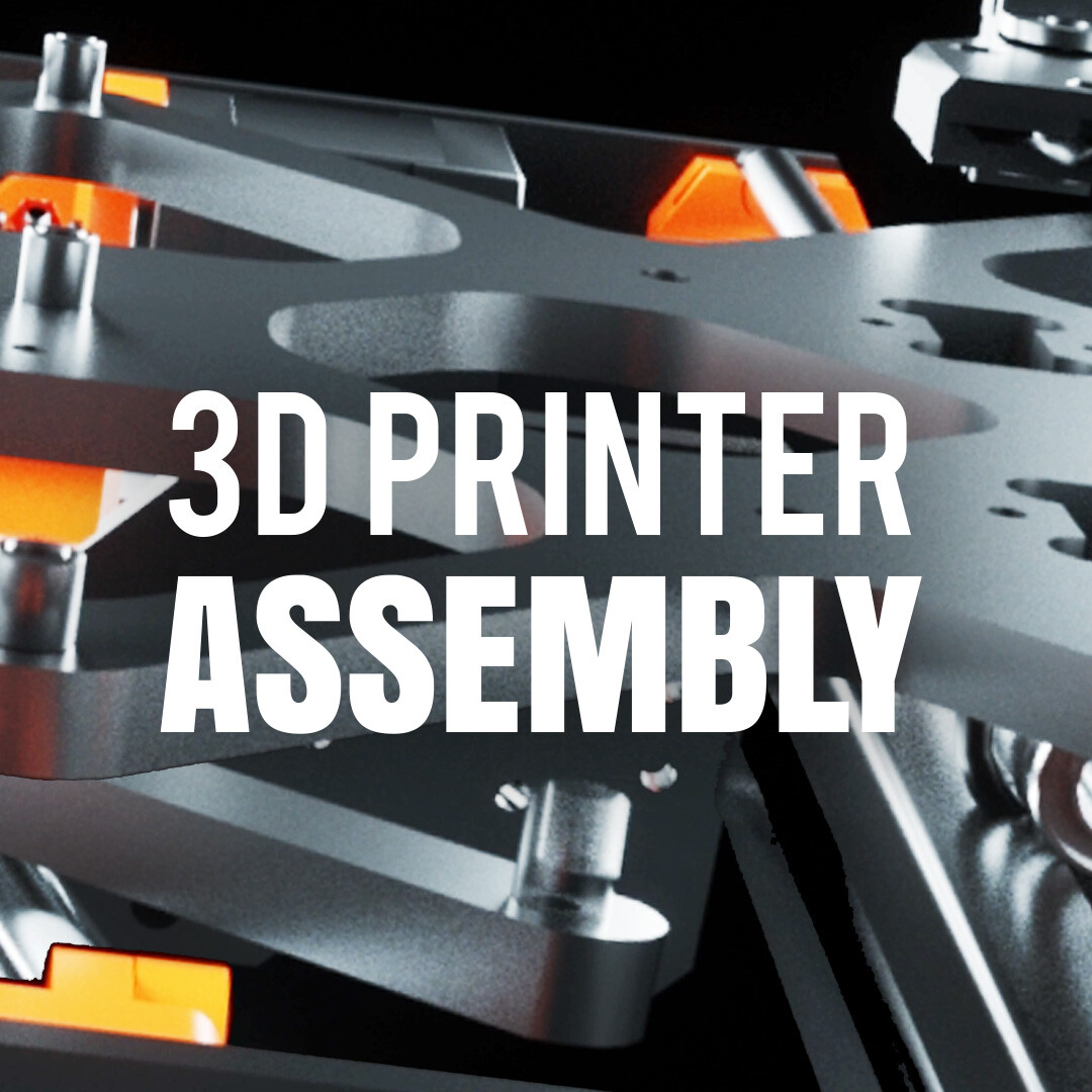 ArtStation - 3D Printer - Assembly Animation