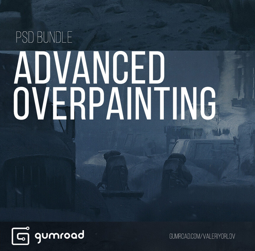 ArtStation - ADVANCED OVERPAINTING - PSD Bundle