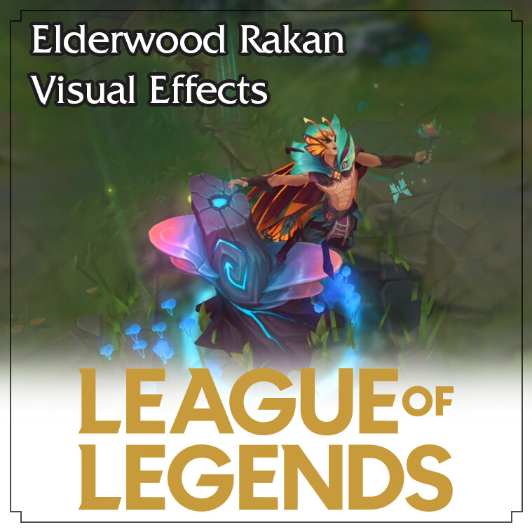 ArtStation - Elderwood Rakan Visual Effects