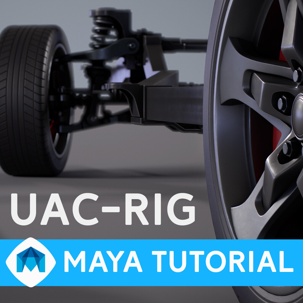 ArtStation - How to Rig a Car in Maya using the UAC Rig