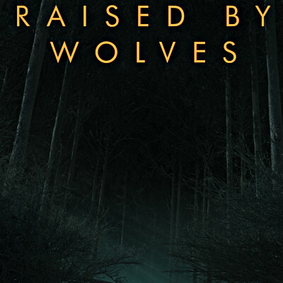 ArtStation - Raised By Wolves