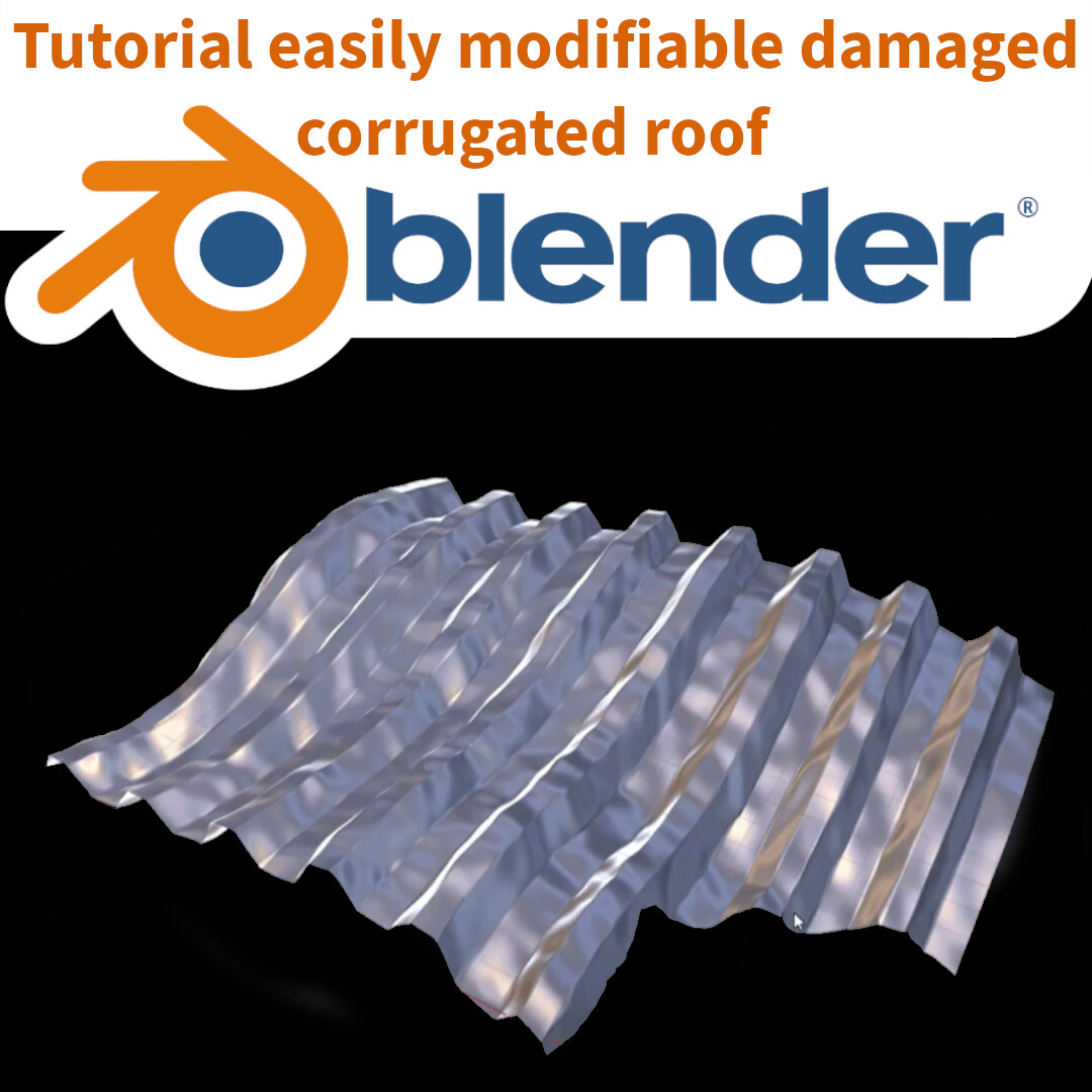 ArtStation - [Tutorial] easily modifiable damaged corrugated roof sheet ...