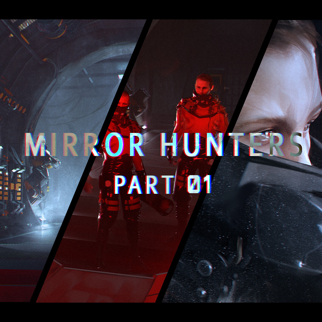 ArtStation - mirror_hunters_part_1