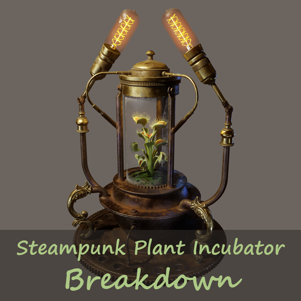 ArtStation - Breakdown of Steampunk Plant Incubator