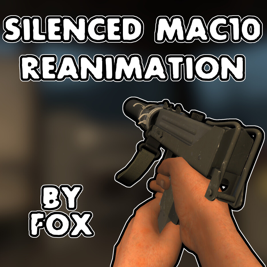 ArtStation - Silenced Mac10 re-animation for Left4Dead2