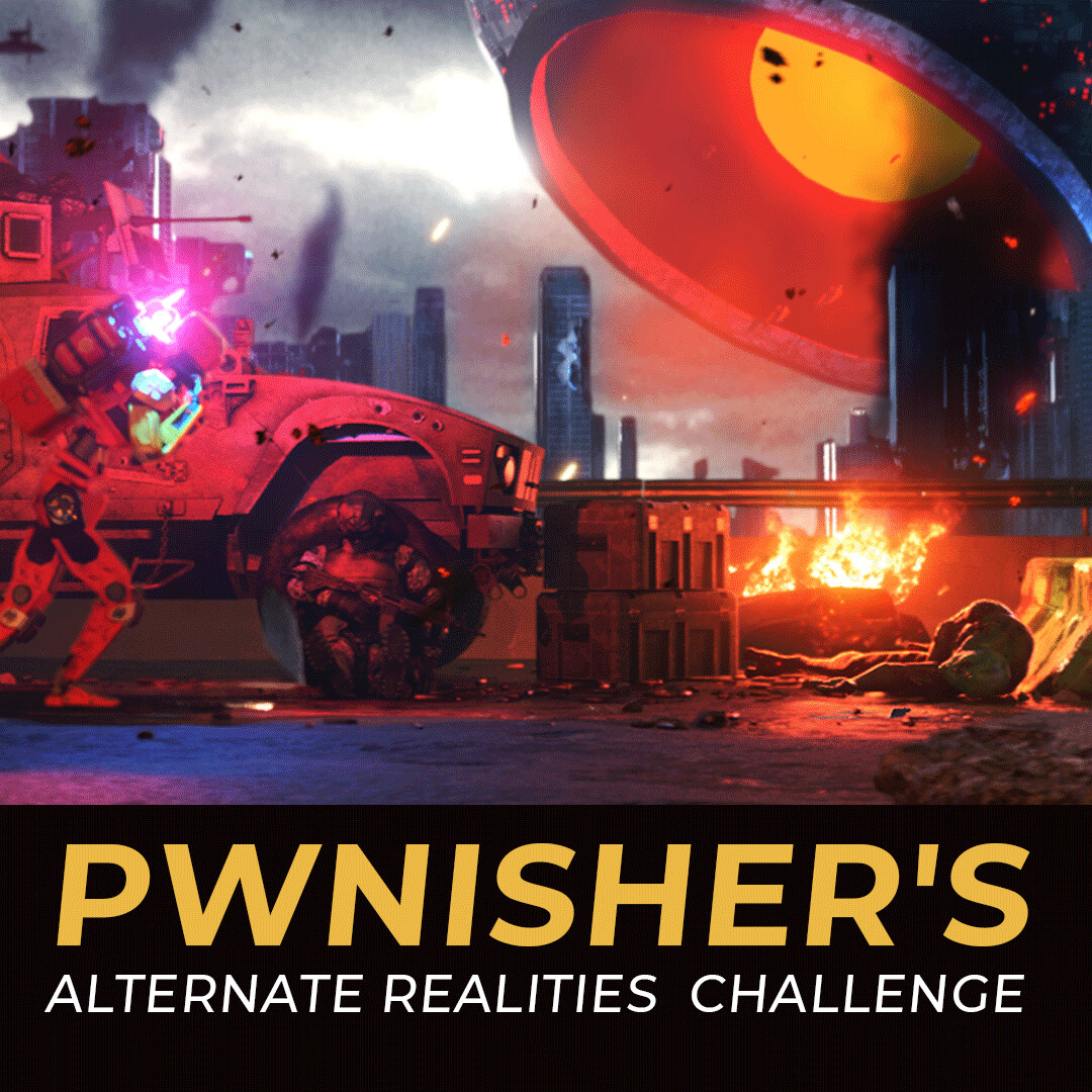 ArtStation - SUBMISSION FOR " PWNISHER'S ALTERNATE REALITIES CHALLENGE