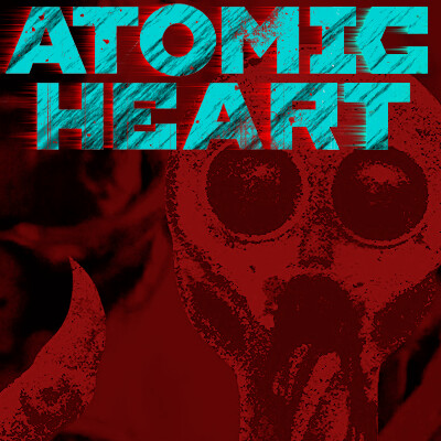 ArtStation - Atomic Heart // ATOMIC EDITION