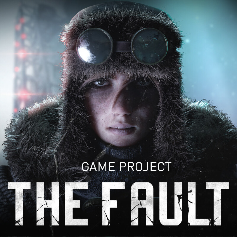 ArtStation - The Fault - Game Project
