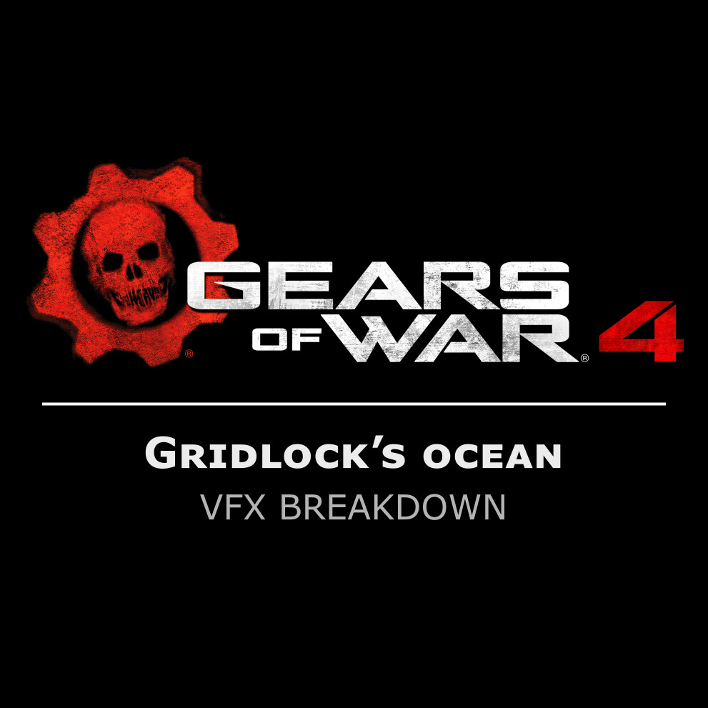 ArtStation - Gears 4 - Gridlock's ocean VFX breakdown