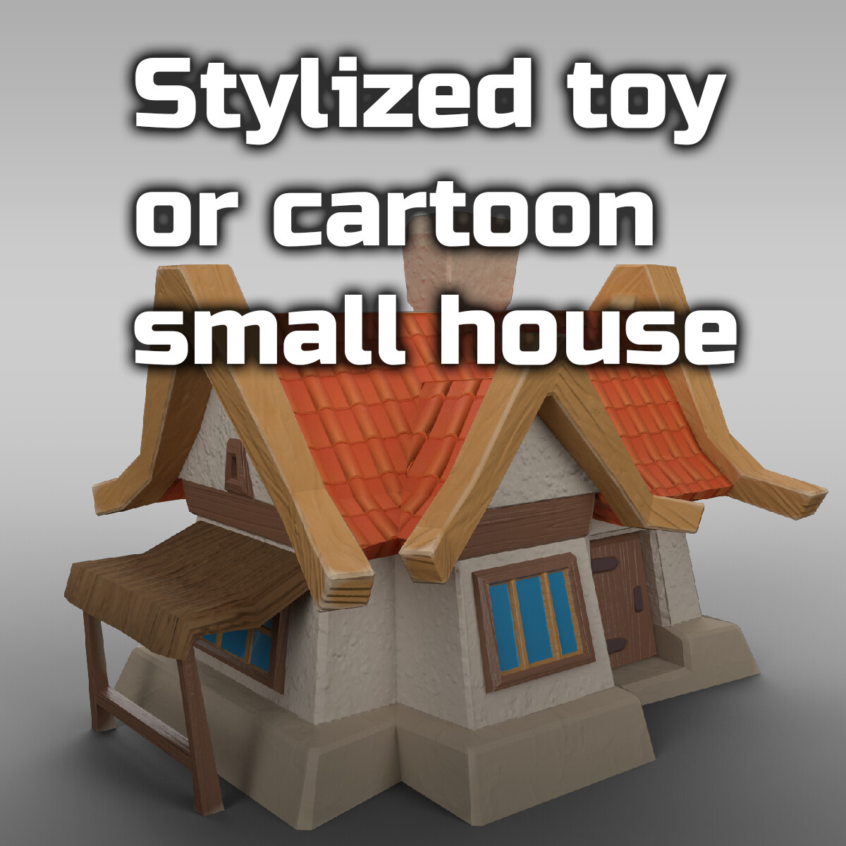 ArtStation - Stylized toy or cartoon small house