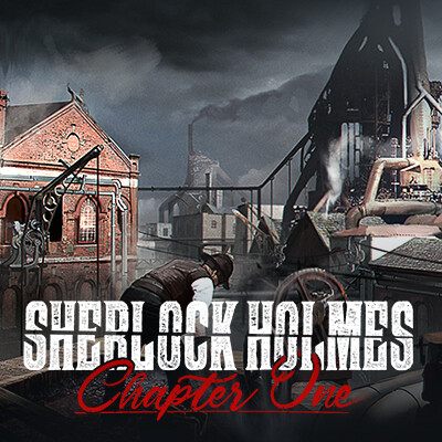ArtStation - Silvertone|Sherlock Holmes: Chapter One