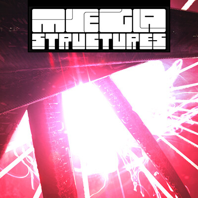 ArtStation - MEGA STRUCTURES
