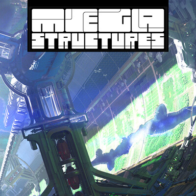 ArtStation - MEGA STRUCTURES