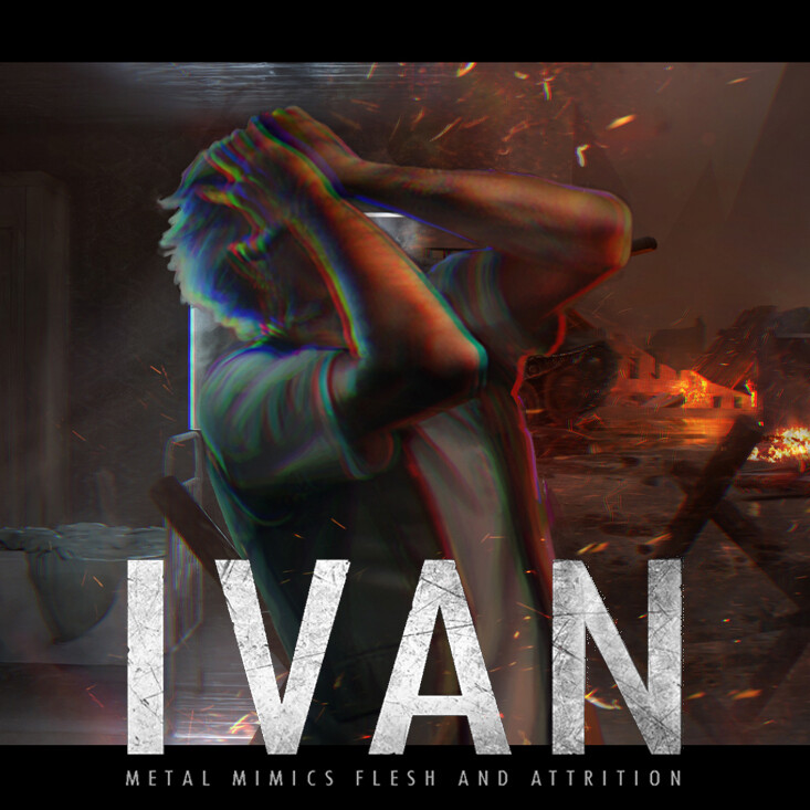 ArtStation - IVAN: Let Not Want Go