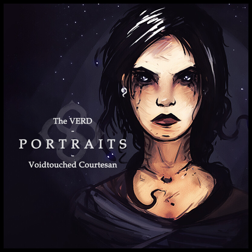 ArtStation - The Verd - Portraits - Voidtouched Courtesan