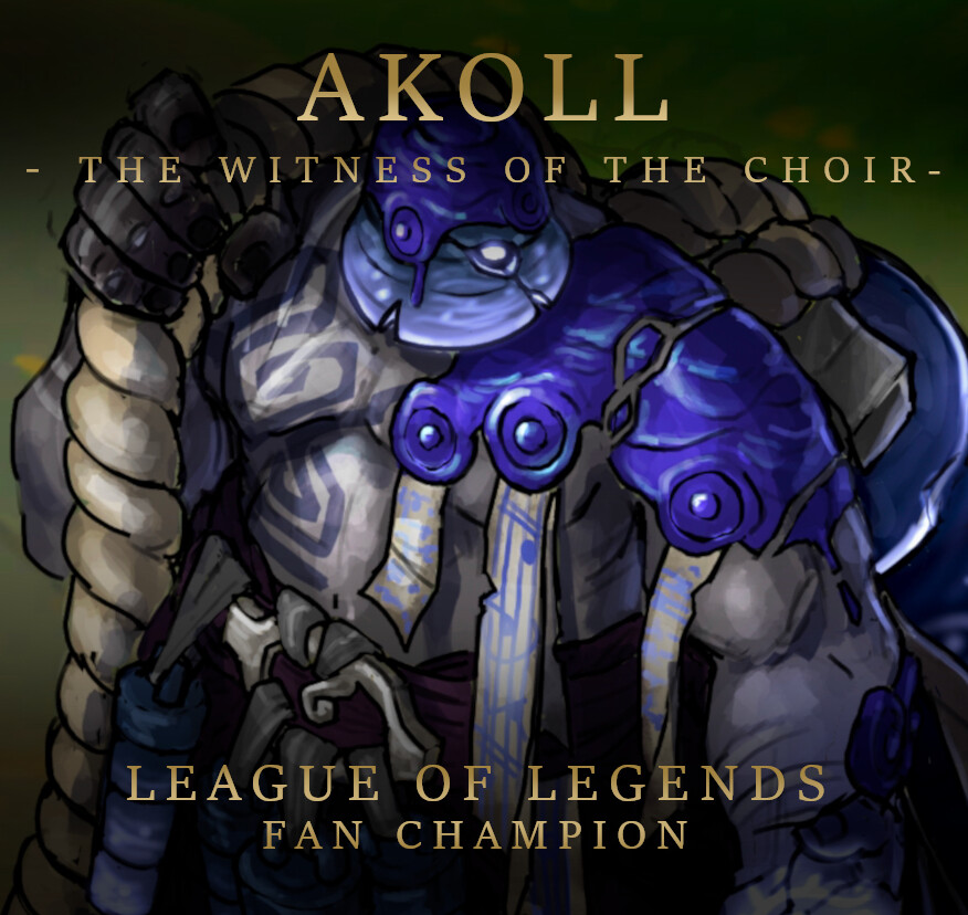 ArtStation - Akoll, the Witness of the Choir - League of Legends Fan ...