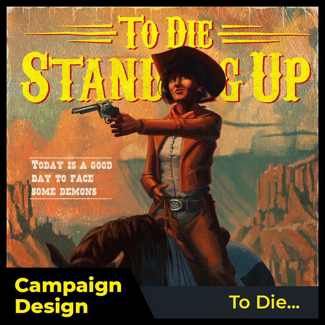 ArtStation - Campaign Design - To Die Standing Up