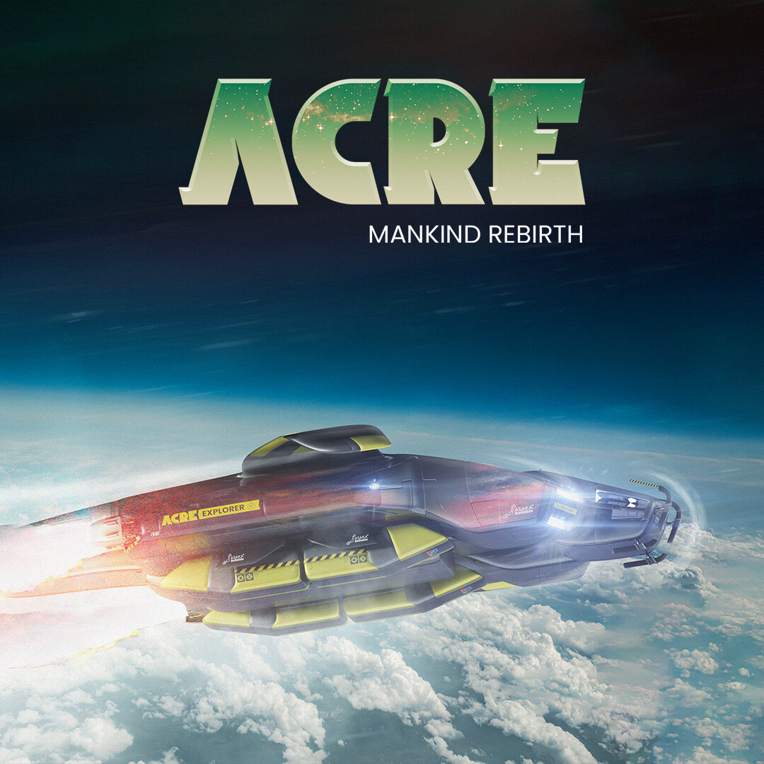 ArtStation - ACRE Mankind rebirth - ACRE Explorer ship concept