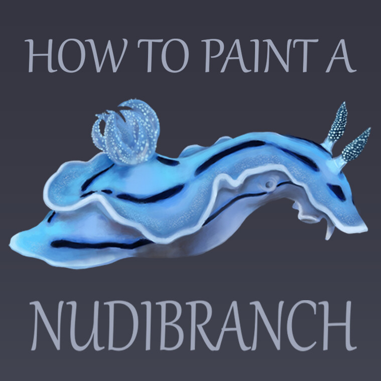 ArtStation - How to Paint a Nudibranch