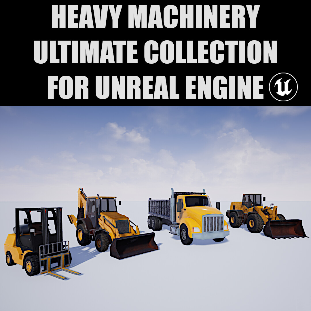 ArtStation - Heavy Machinery Collection for Unreal Engine
