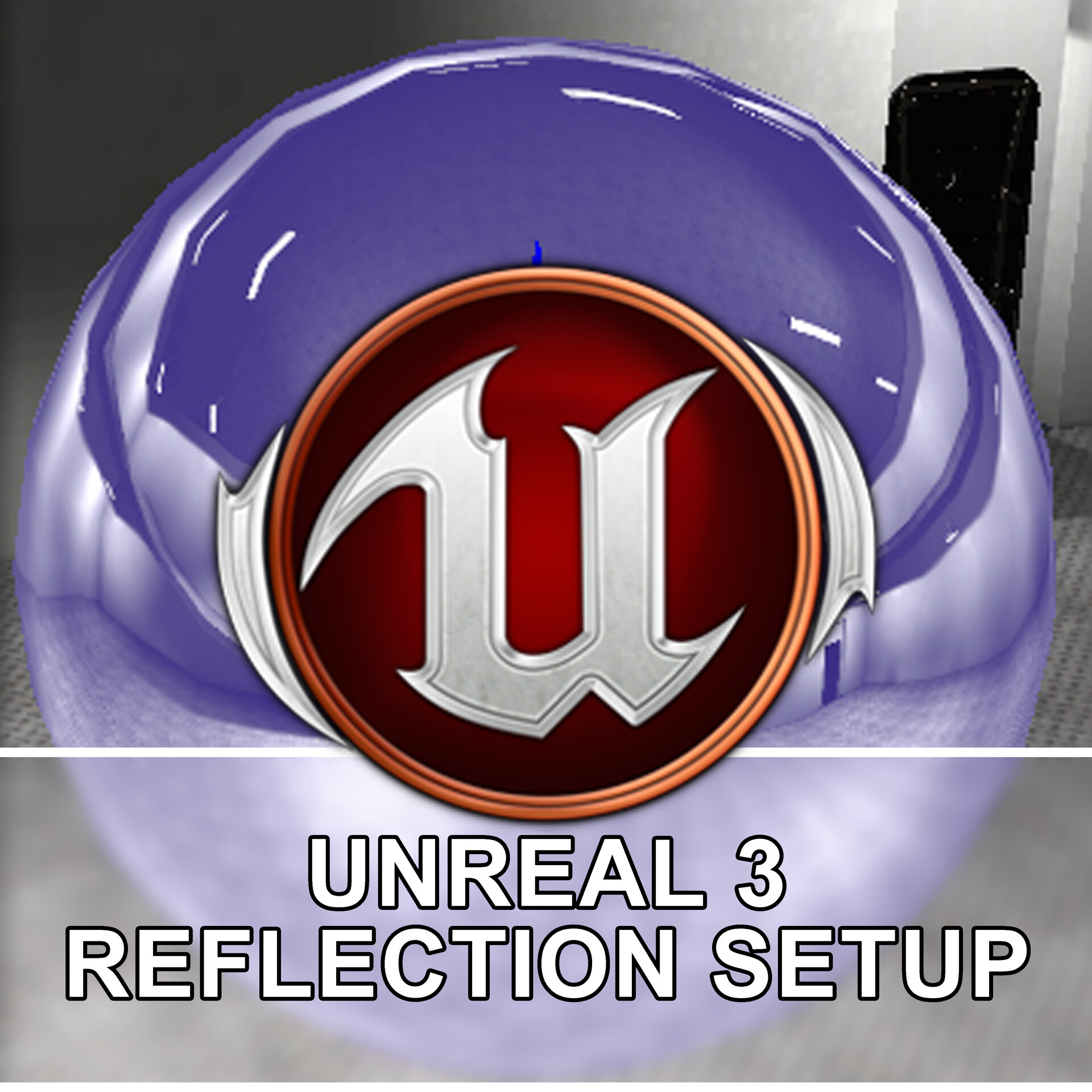 ArtStation - Unreal 3 Reflection Setup
