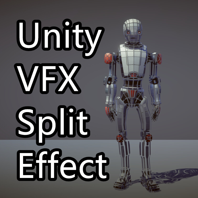 ArtStation - Unity VFX - Mesh Split Effect - Downloadable