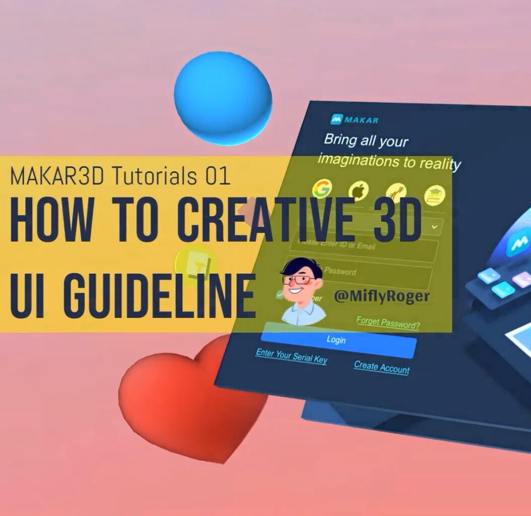 Roger MIFLY - MAKAR Tutorial: HOW TO CREATIVE 3D UI GUIDELINES