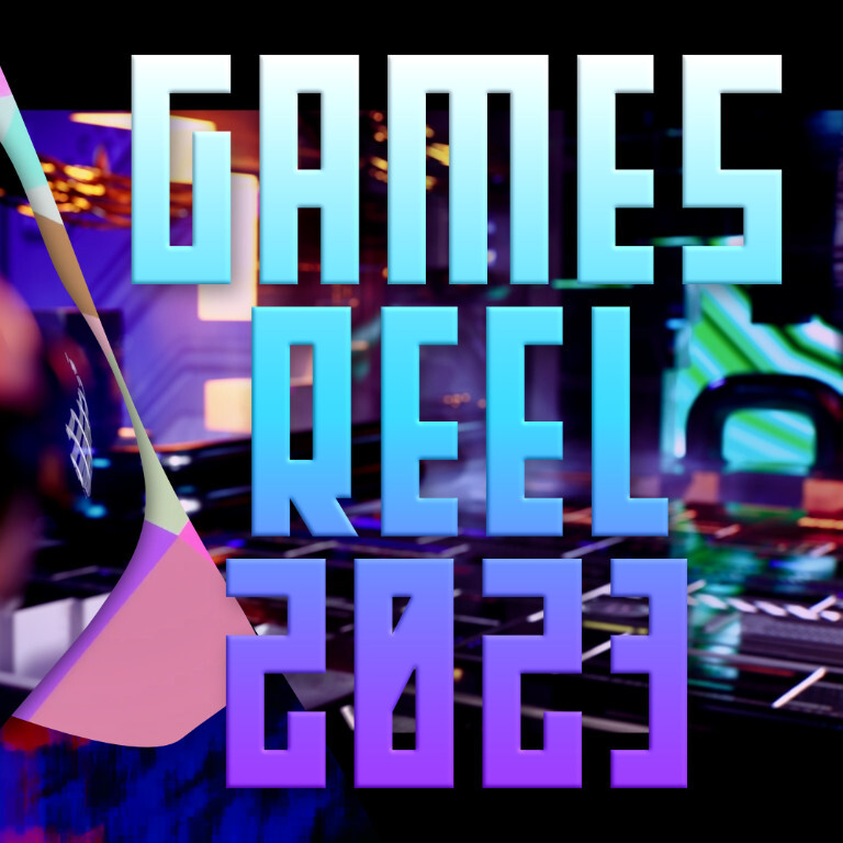 ArtStation - Real-Time Games Showreel 2023