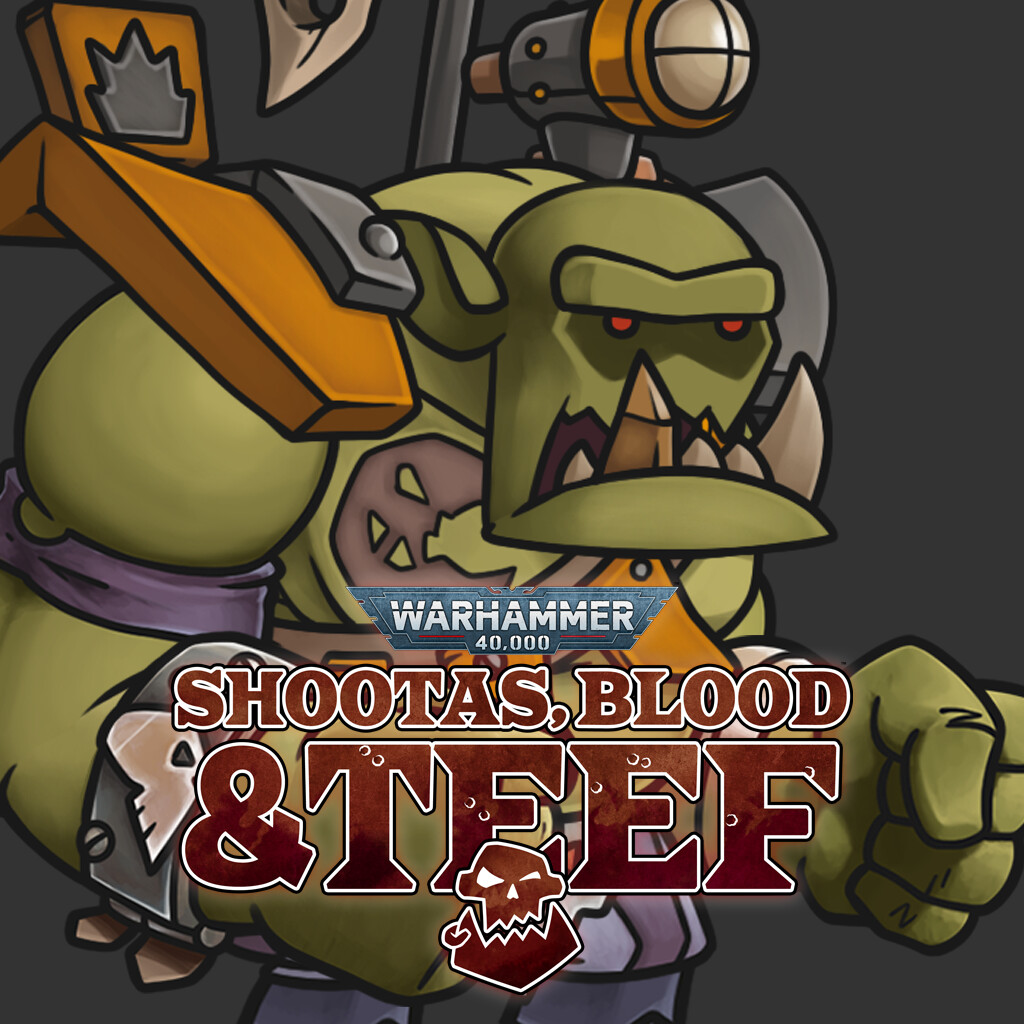 ArtStation - Warhammer 40k : SHOOTAS, BLOOD & TEEF - Main Character