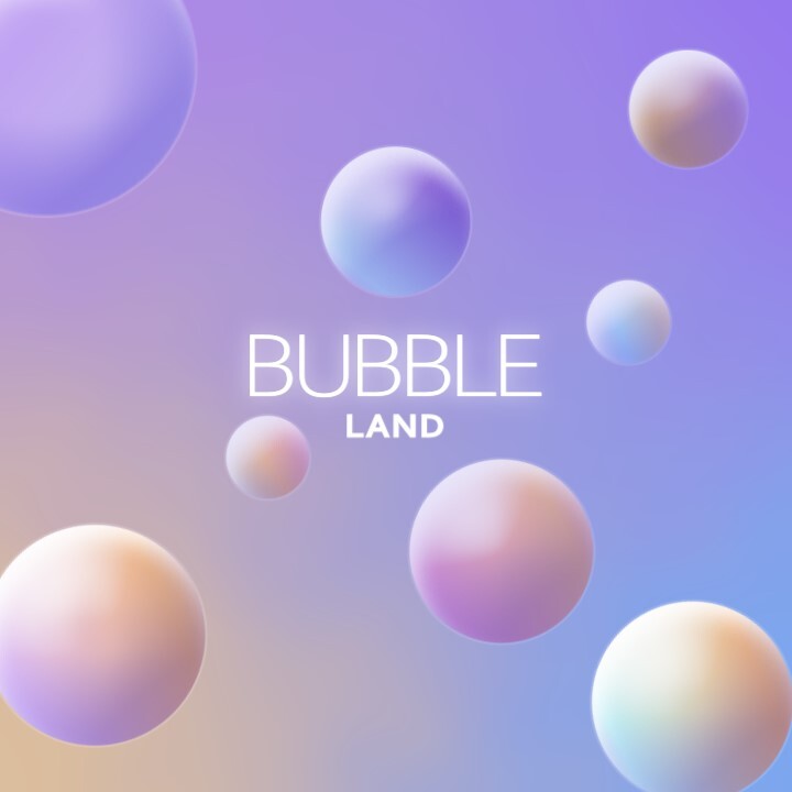 ArtStation - Bubble Land