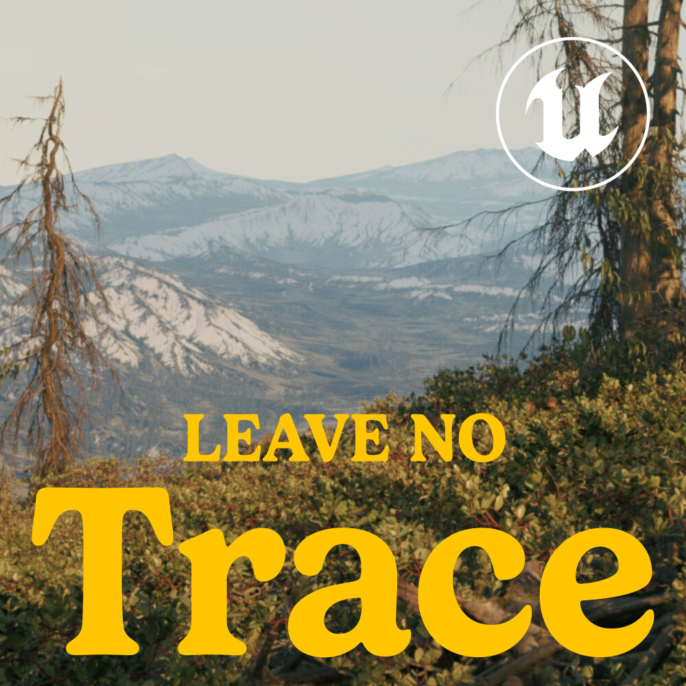 ArtStation - Leave No Trace - UNREAL ENGINE 5