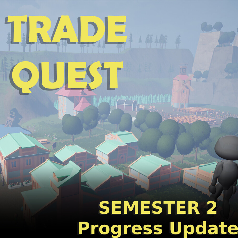 Will Watson - Trade Quest: Expanded (Progress Update)
