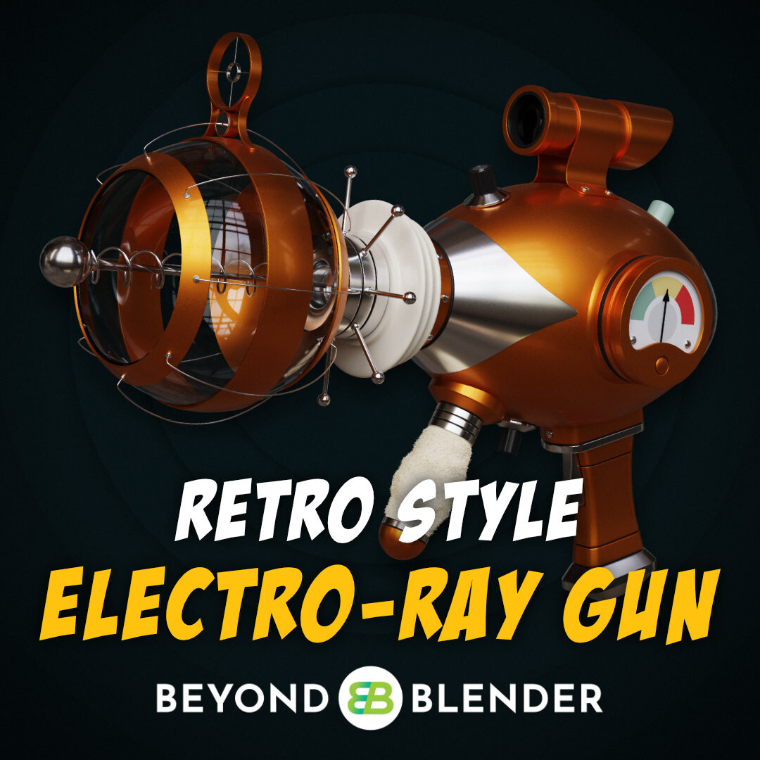 Theo Pantazi - Retro Style Electro-Ray Gun - A Blender Tutorial For All