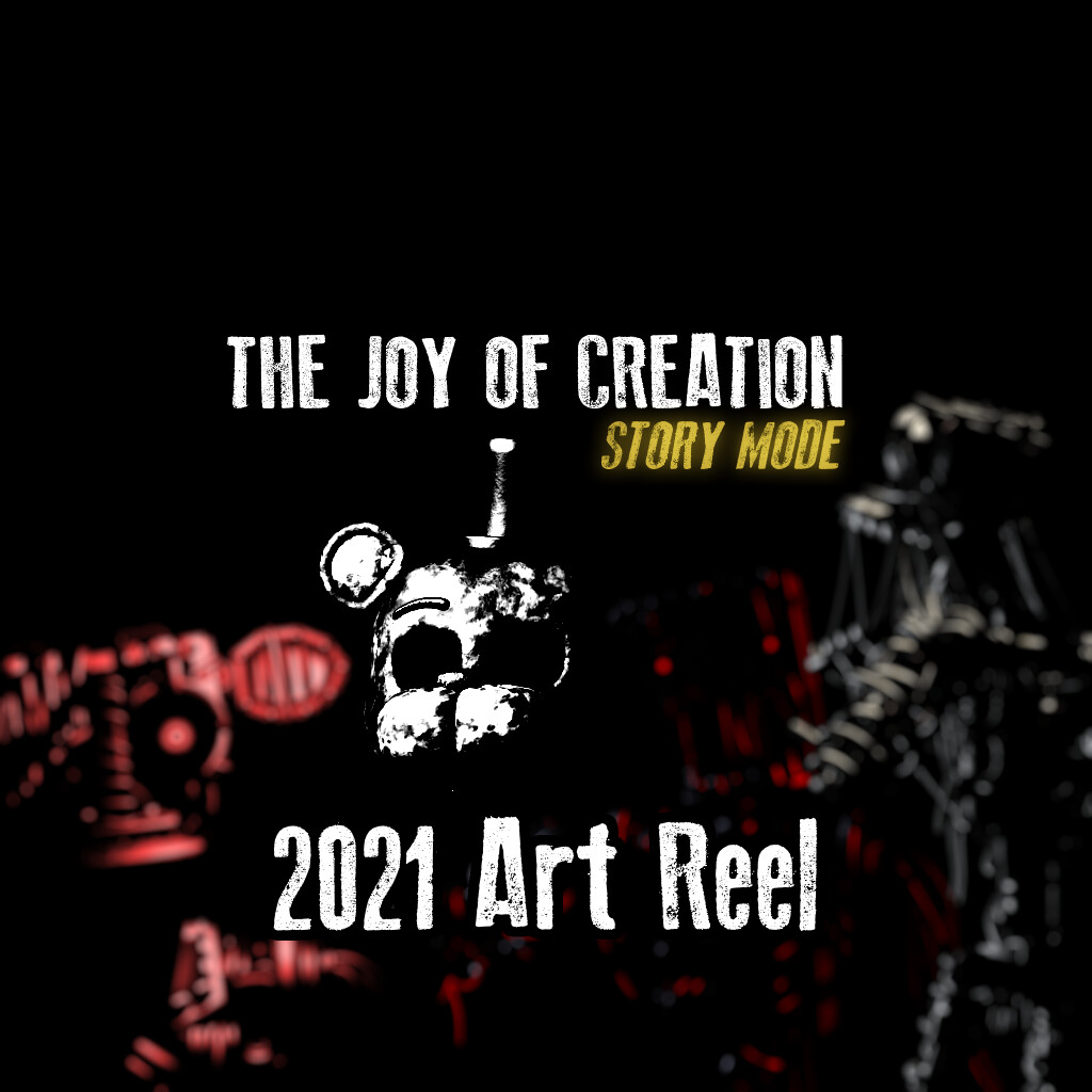 ArtStation - [OLD ART] The Joy Of Creation 2021 art reel