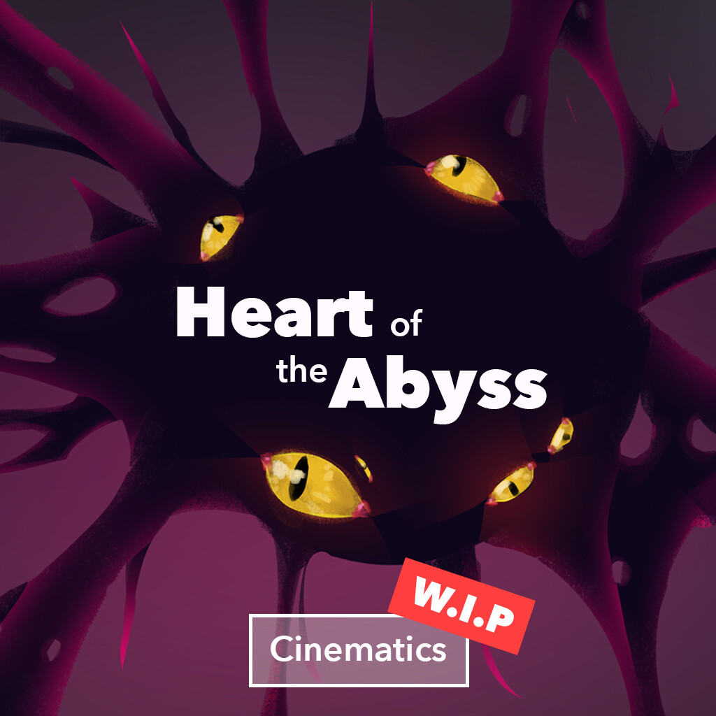 ArtStation - (Work In Progress) Cinematics - Heart Of The Abyss