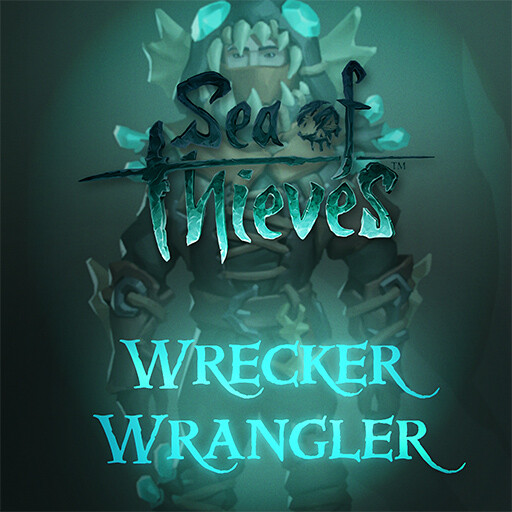 ArtStation - Sea of Thieves - Wrecker Wrangler Set