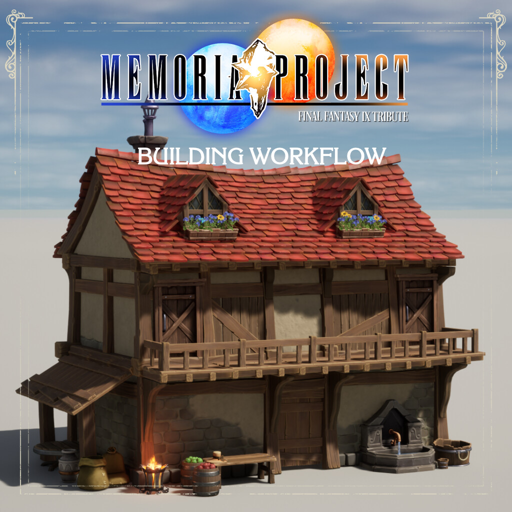 ArtStation - Building Workflow Pipeline | Memoria | Final Fantasy IX