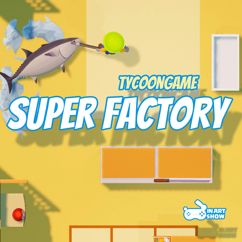 ArtStation - 【Super Factory】-【Sashimi